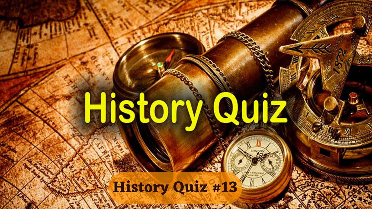 History Trivia Quiz 13 History Quiz Questions And Answers Trivia history-trivia-quiz-13-history-quiz-questions-and-answers-trivia