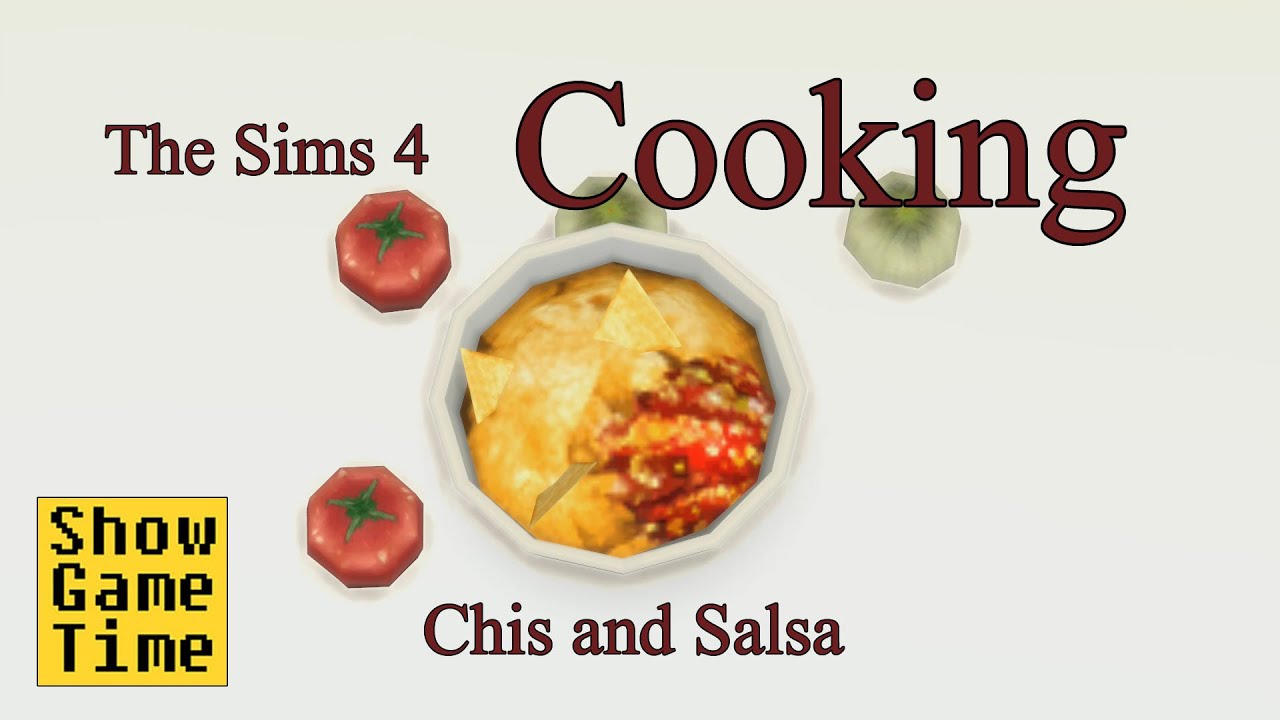 [The Sims 4] Cooking Scene - Chips and Salsa - YouTube