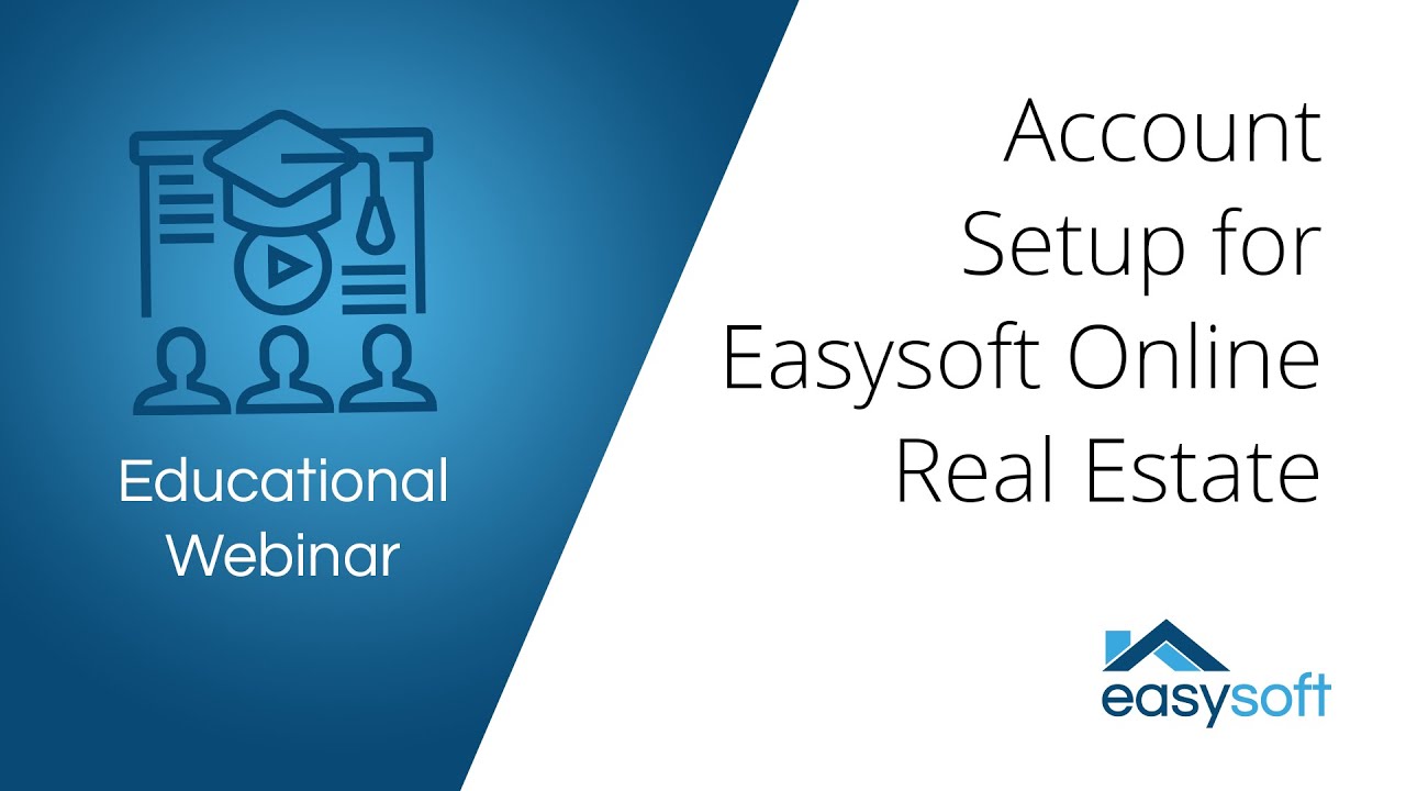 Webinar - Account Setup - Easysoft Online Real Estate Closing Software ...