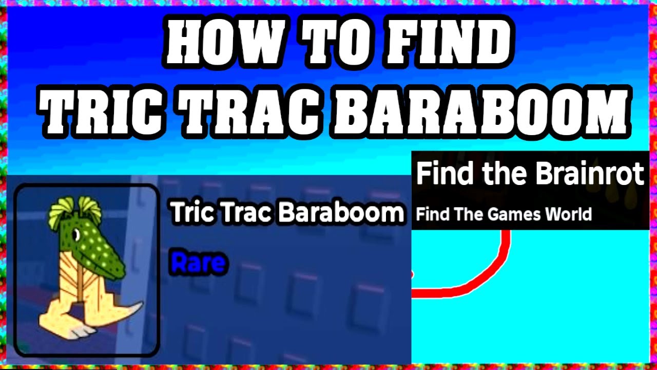 How To Find TRIC TRAC BARABOOM in FIND THE BRAINROT ROBLOX [UPDATE ...