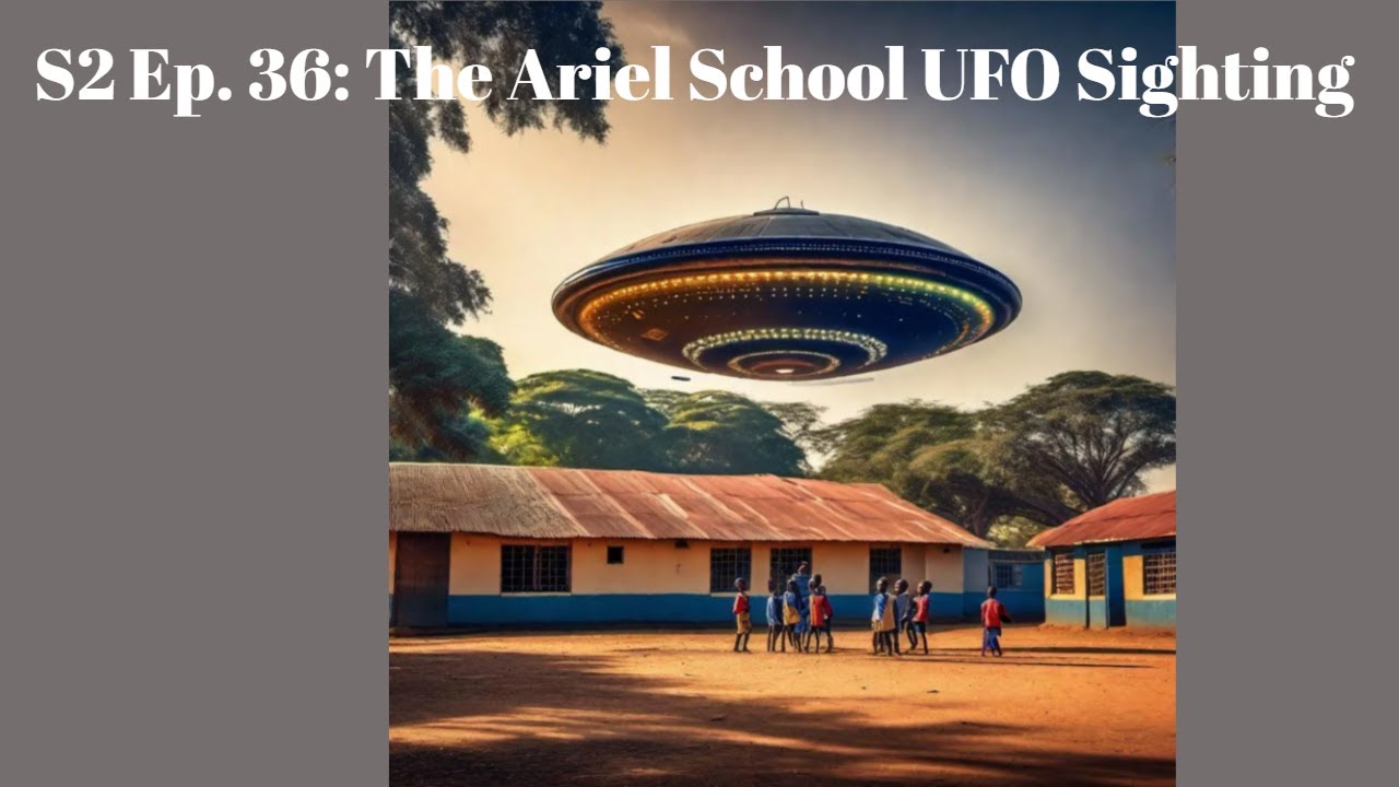S2 EP.36: The Ariel School UFO Sighting - YouTube