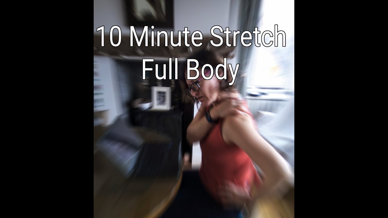 10 Minute Stretch: Full Body - YouTube