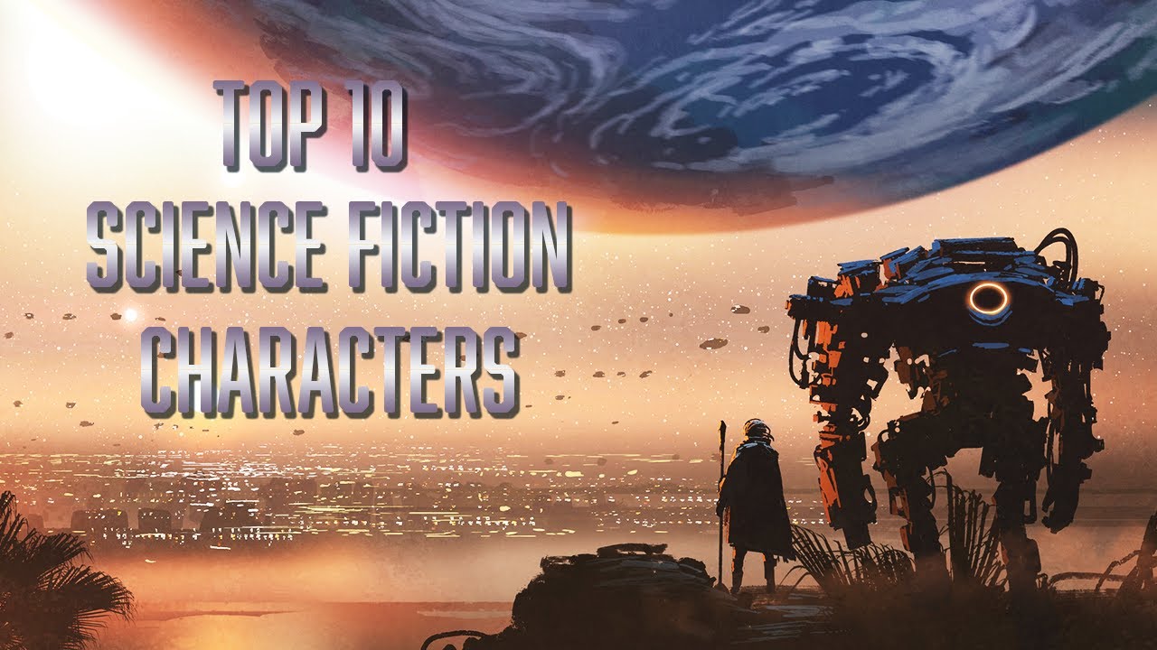 Top 10 science fiction characters - YouTube
