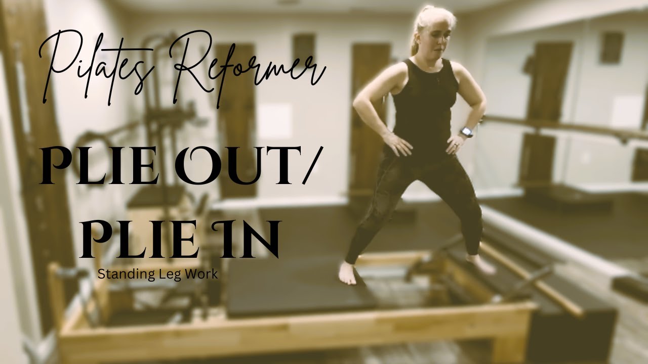 Plie Out and In: Standing Leg Reformer Pilates Exercises - YouTube