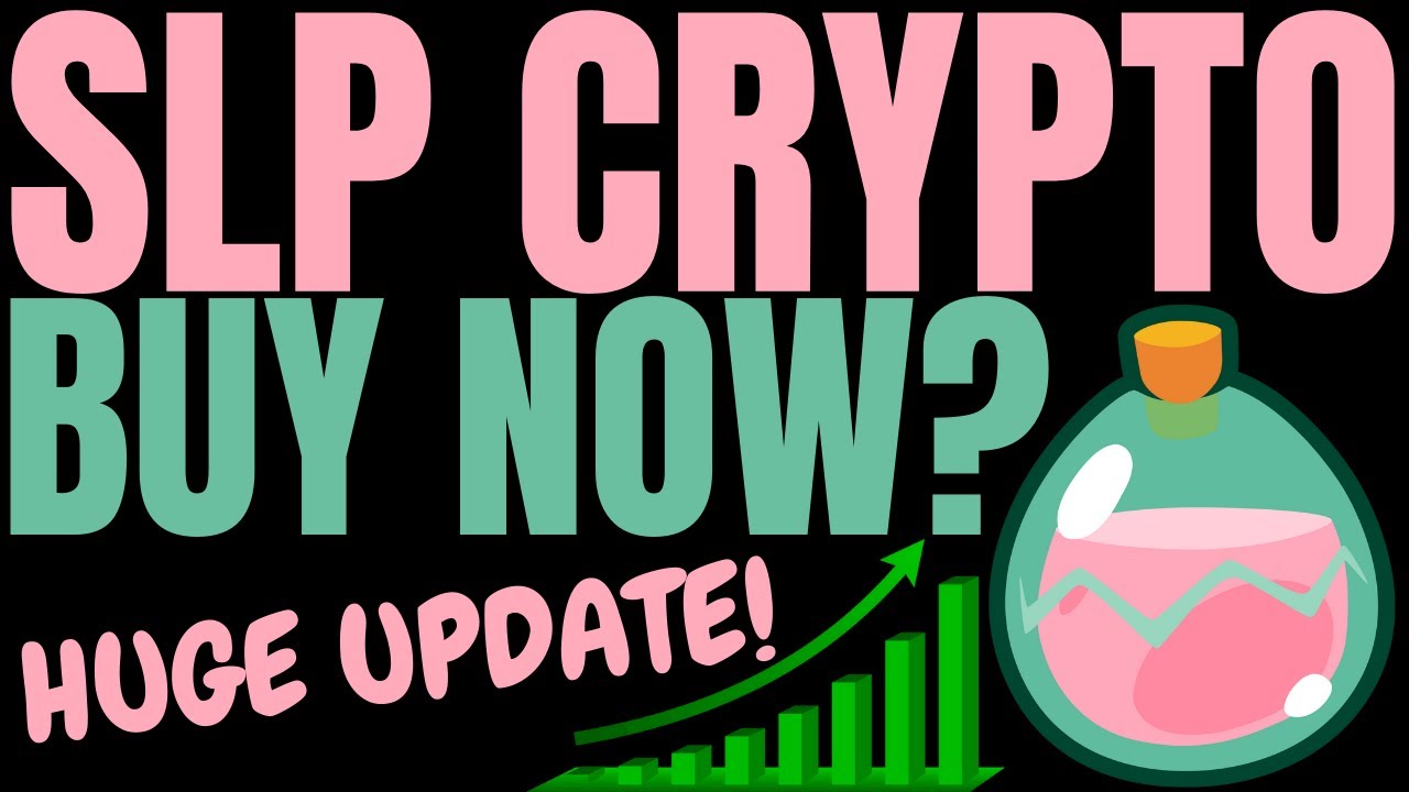 SLP COIN MAJOR PRICE UPDATE! SLP PRICE PREDICTION! SMOOTH LOVE POTION ...