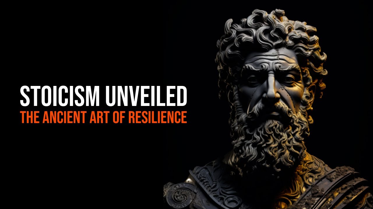 Stoicism Unveiled: The Ancient Art of Resilience - YouTube