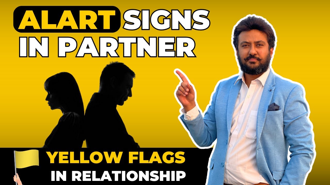 Recognizing Yellow Flags: Potential Danger Signs in a Partner - YouTube