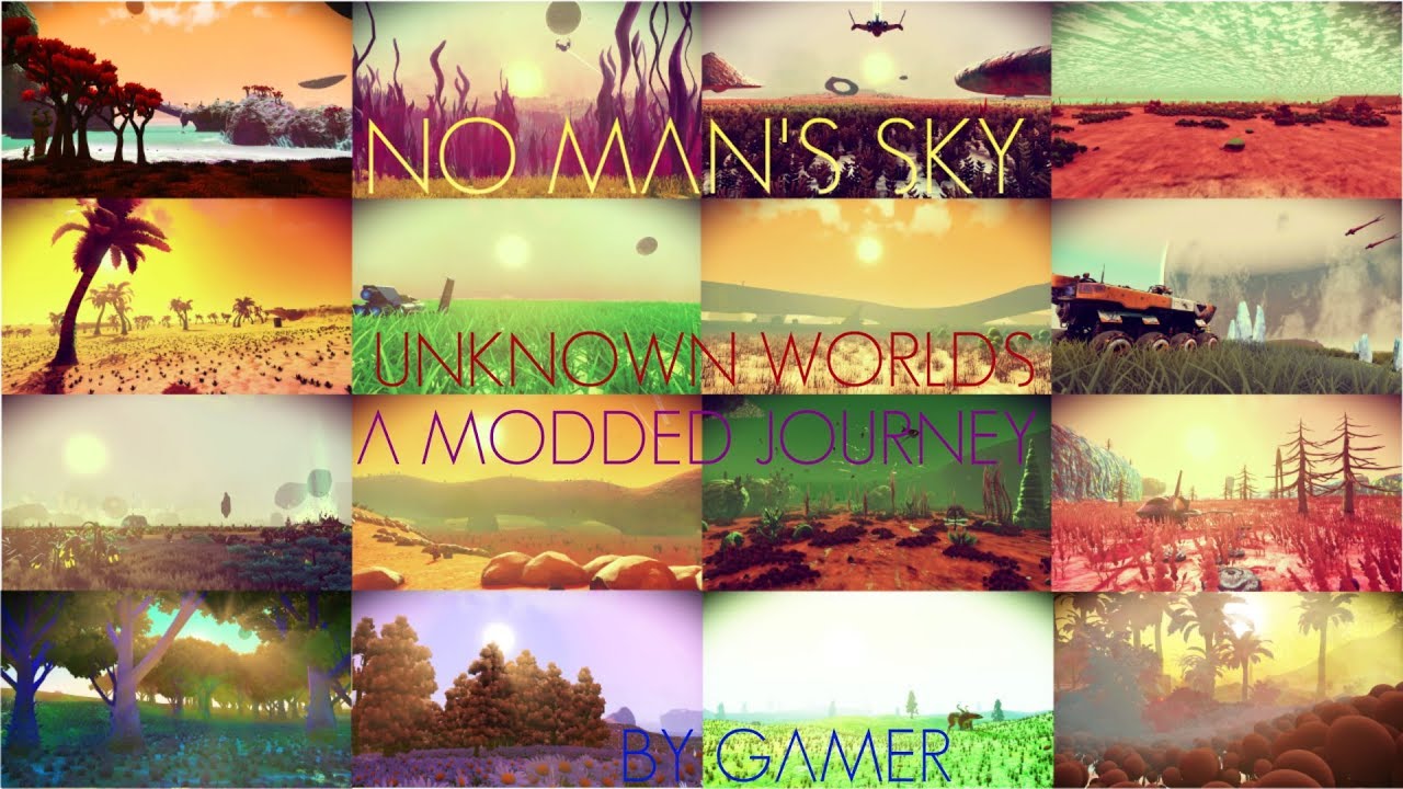 No Man's Sky: Unknown Worlds.My modded NMS journey. - YouTube