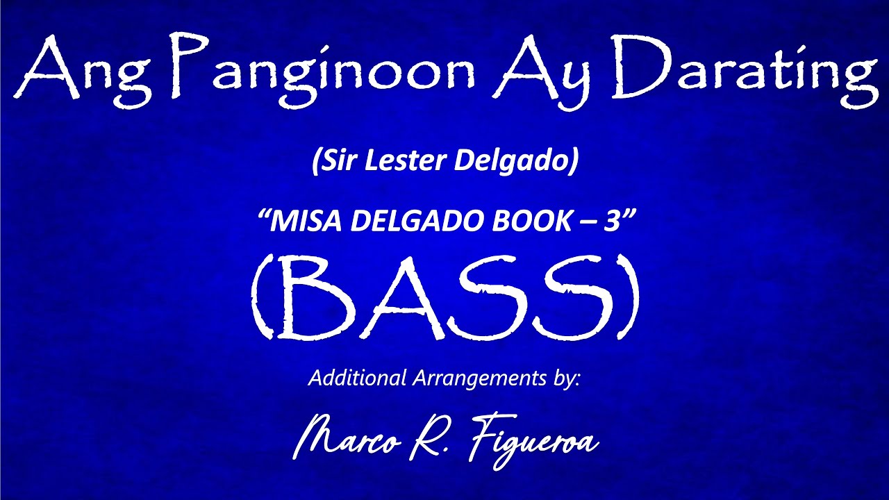 ANG PANGINOON AY DARATING (Sir Lester Delgado)® ~ ֍ BASS - YouTube