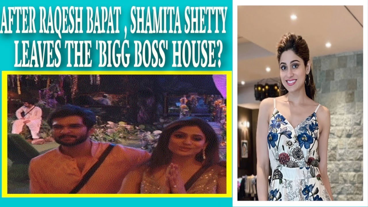 After Raqesh Bapat Shamita Shetty Leaves The Bigg Boss House Youtube