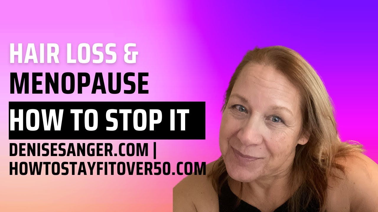 Hair Loss Menopause What To Do How To Stop It Youtube