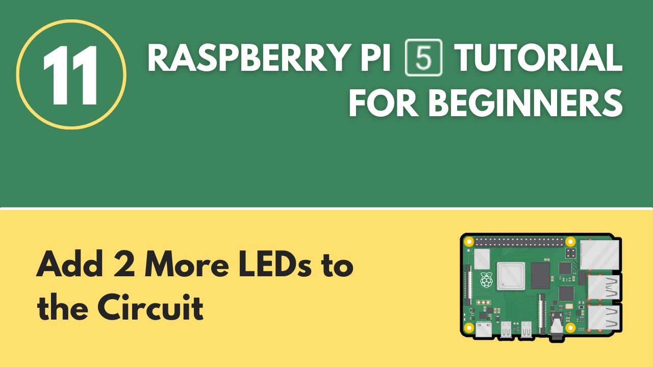 Add 2 More LEDs to the Circuit - Raspberry Pi 5 Tutorial (#11) - YouTube