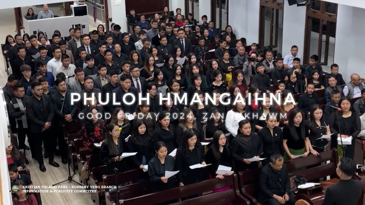Phuloh hmangaihna | Good Friday 2024 Zan inkhawm - YouTube