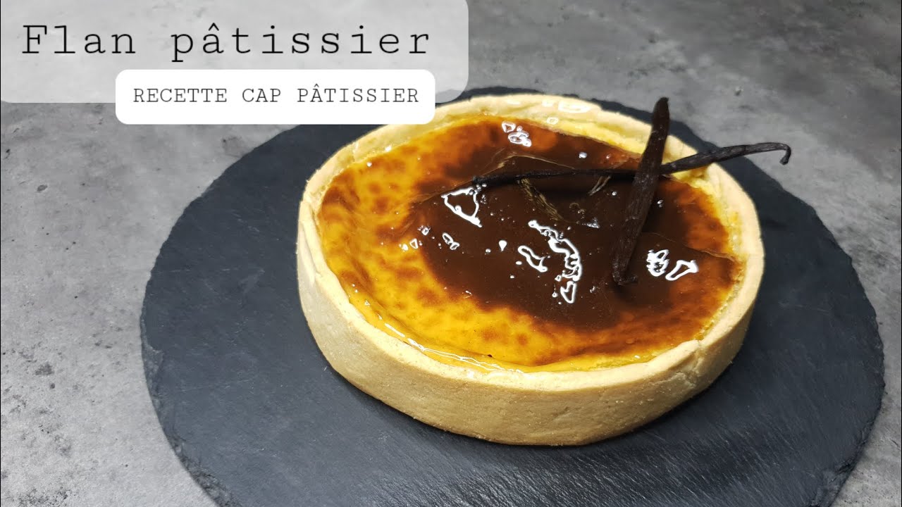 Le Flan pâtissier [ RECETTE CAP PÂTISSIER ] - YouTube