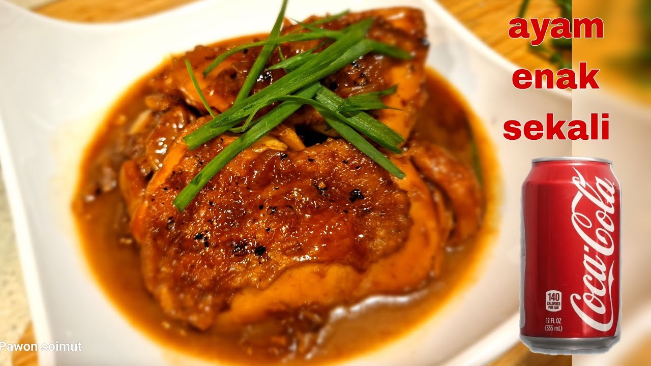 RESEP MASAK AYAM COCA COLA , ngak nyangka seenak ini #resepayamcocacola ...