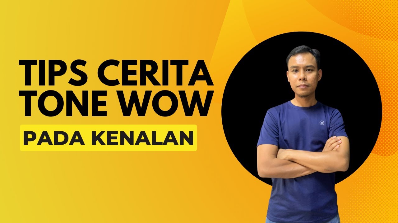 Tips cerita ToneWow pada kenalan - YouTube