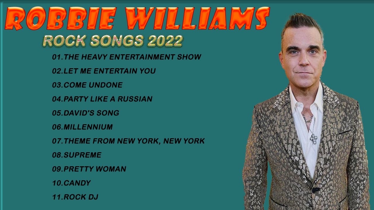 Robbie Williams greatest hits - Best Songs of Robbie Williams - The ...