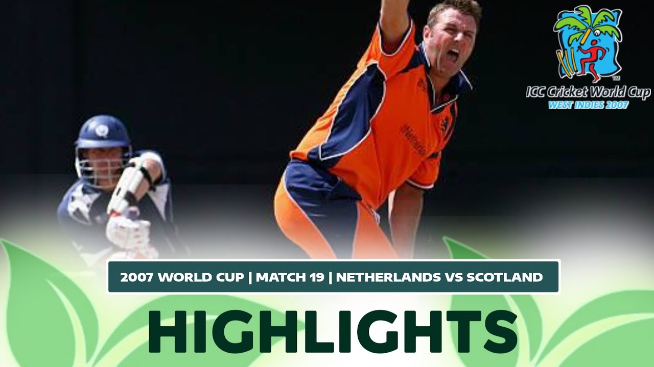 Memorable Match of World Cup | Netherlands vs Scotland 2007 World cup ...