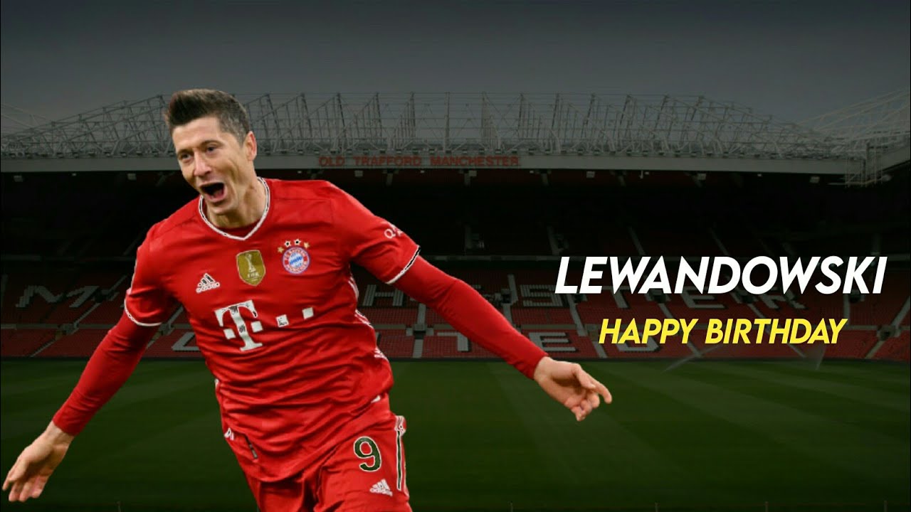 LEWANDOWSKI BIRTHDAY SPECIAL WHATSAPP STATUS I HAPPY BIRTHDAY ...