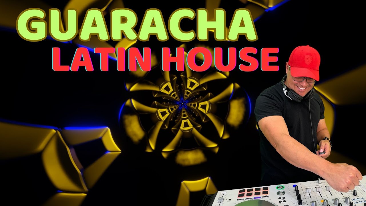 Latin House | Guaracha | House | Latin | Top Remix | Mix |Musica de ...