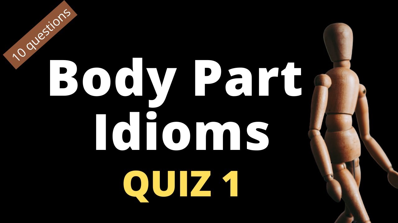 Body Part Idioms Quiz 1 - YouTube