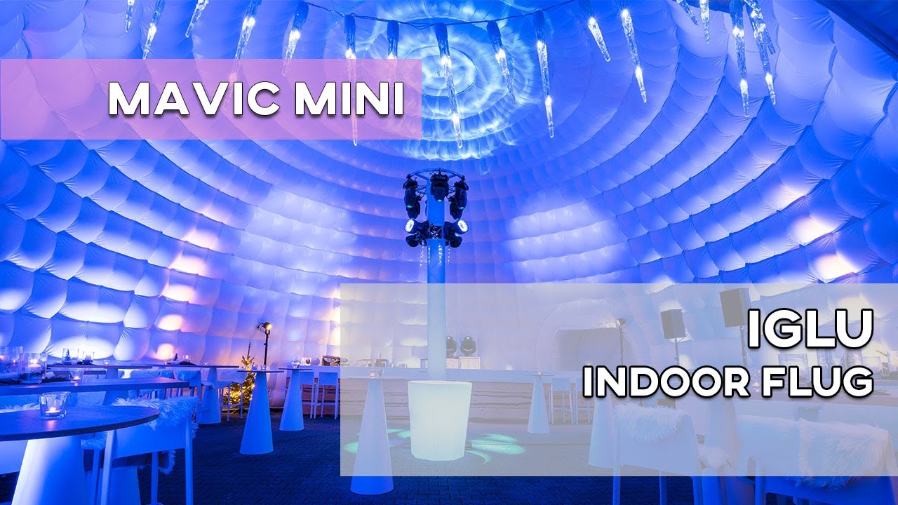 Mavic Mini Freeflight Indoor Low Light - Party Iglu Flug - 2.7k ...