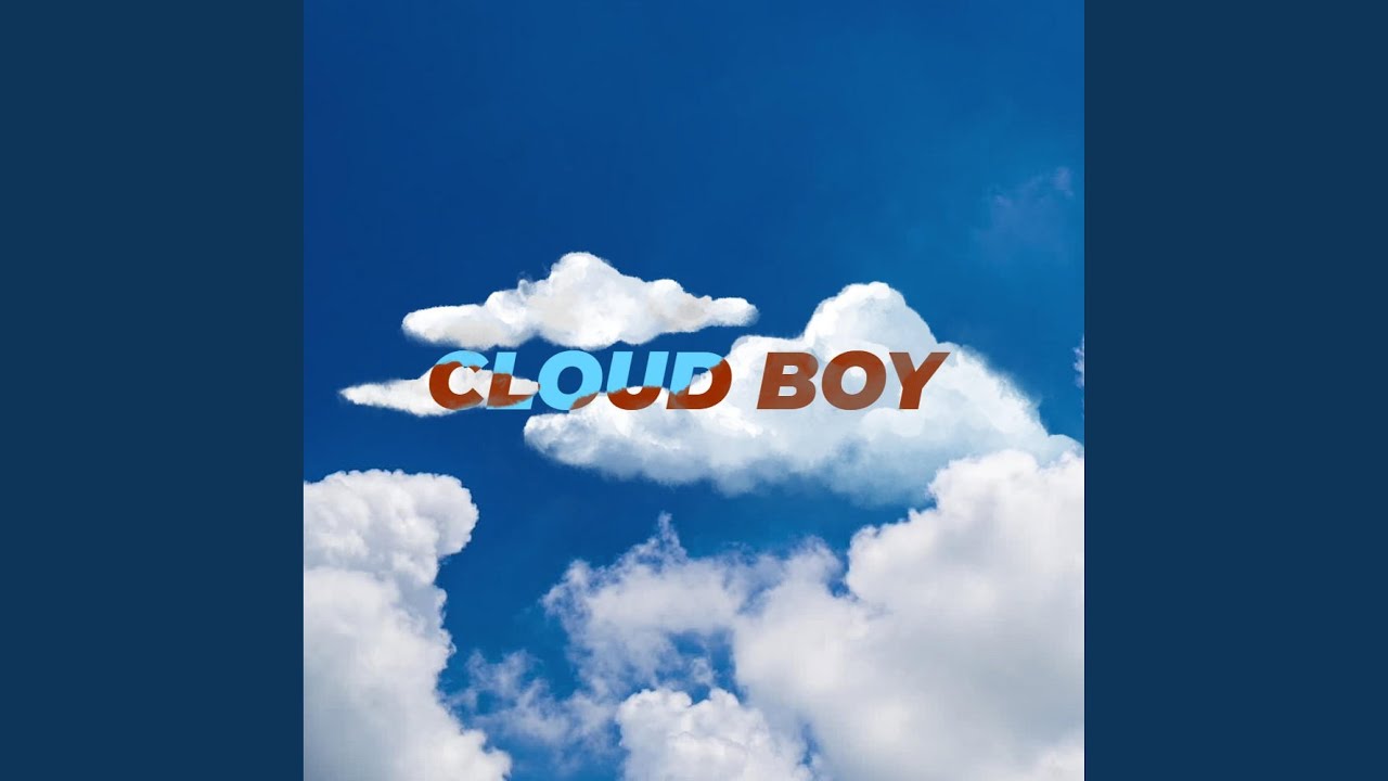Cloud Boy - YouTube