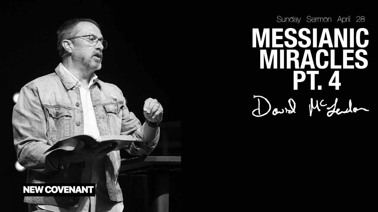 Messianic Miracles Part 4 - David McLendon - YouTube