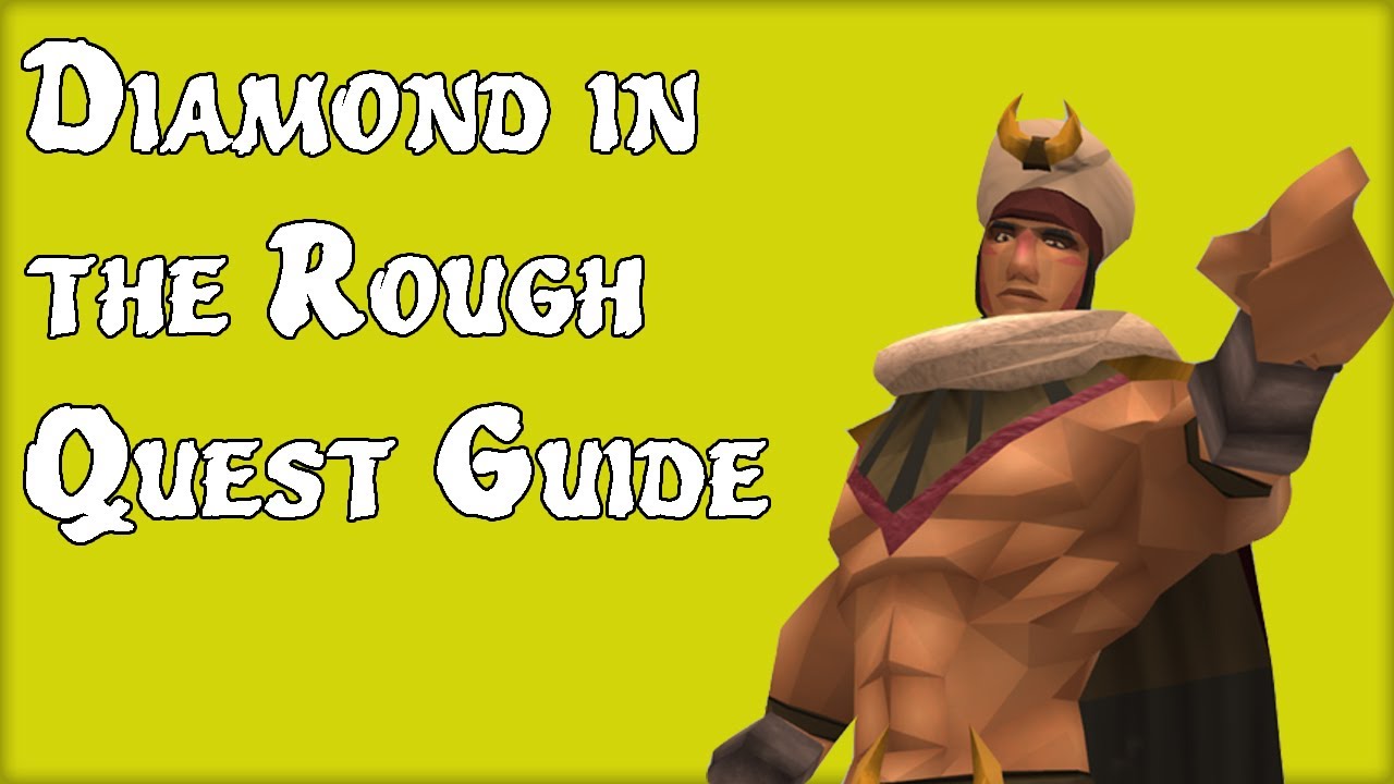 RuneScape - Diamond in the Rough - Quest Guide - YouTube