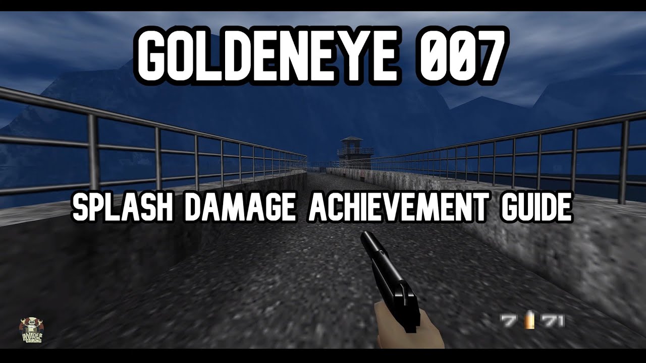 GoldenEye 007 Splash Damage Achievement Guide - Dam Speed Run - YouTube