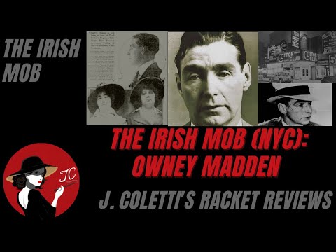 Episode 84: The Irish Mob (NYC)- Owney Madden - YouTube