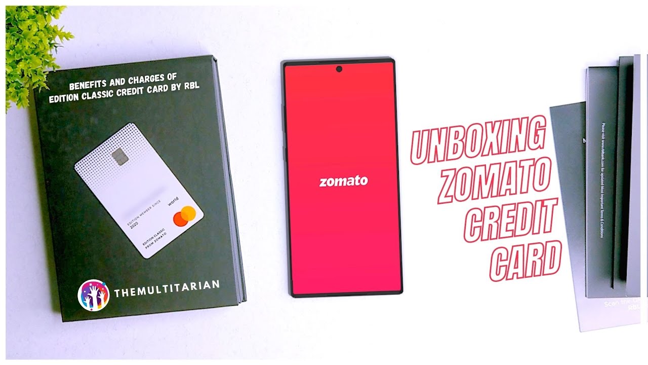 Unboxing Zomato Credit Card | Benefits & Charges of Edition Classic by ...