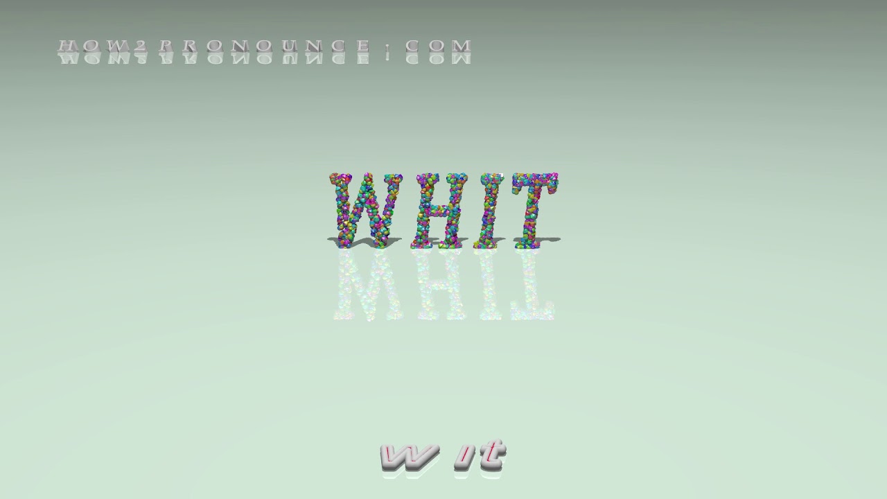 whit - pronunciation + Examples in sentences and phrases - YouTube