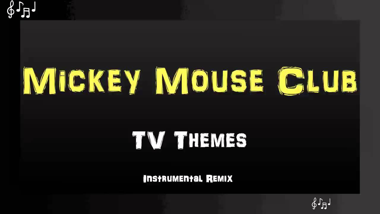 Mickey Mouse Club Theme Song Instrumental Remix - YouTube