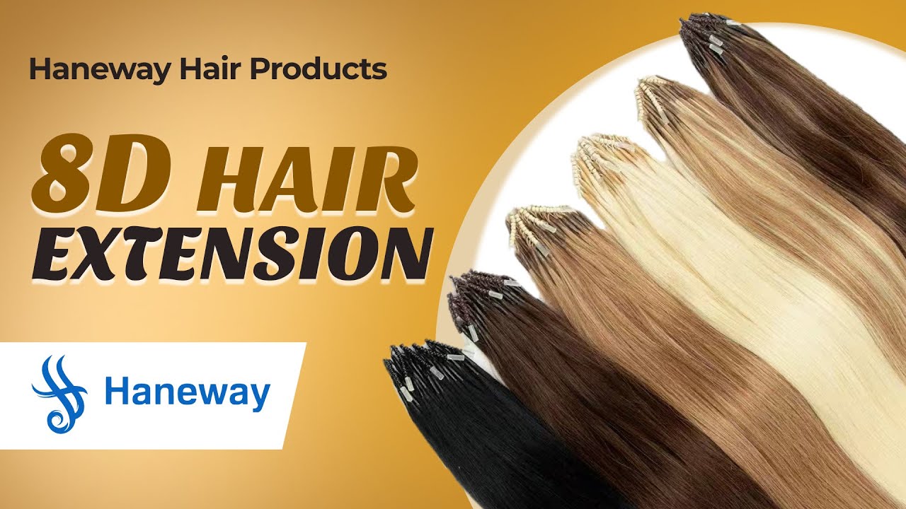 8D Hair Extensions | Haneway Hair Extensions Factory - YouTube