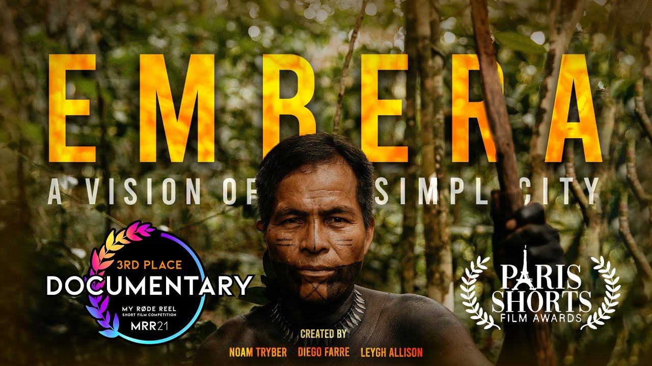 EMBERA | Indigenous Tribe Documentary | My Rode Reel 2021 - 3rd Place ...