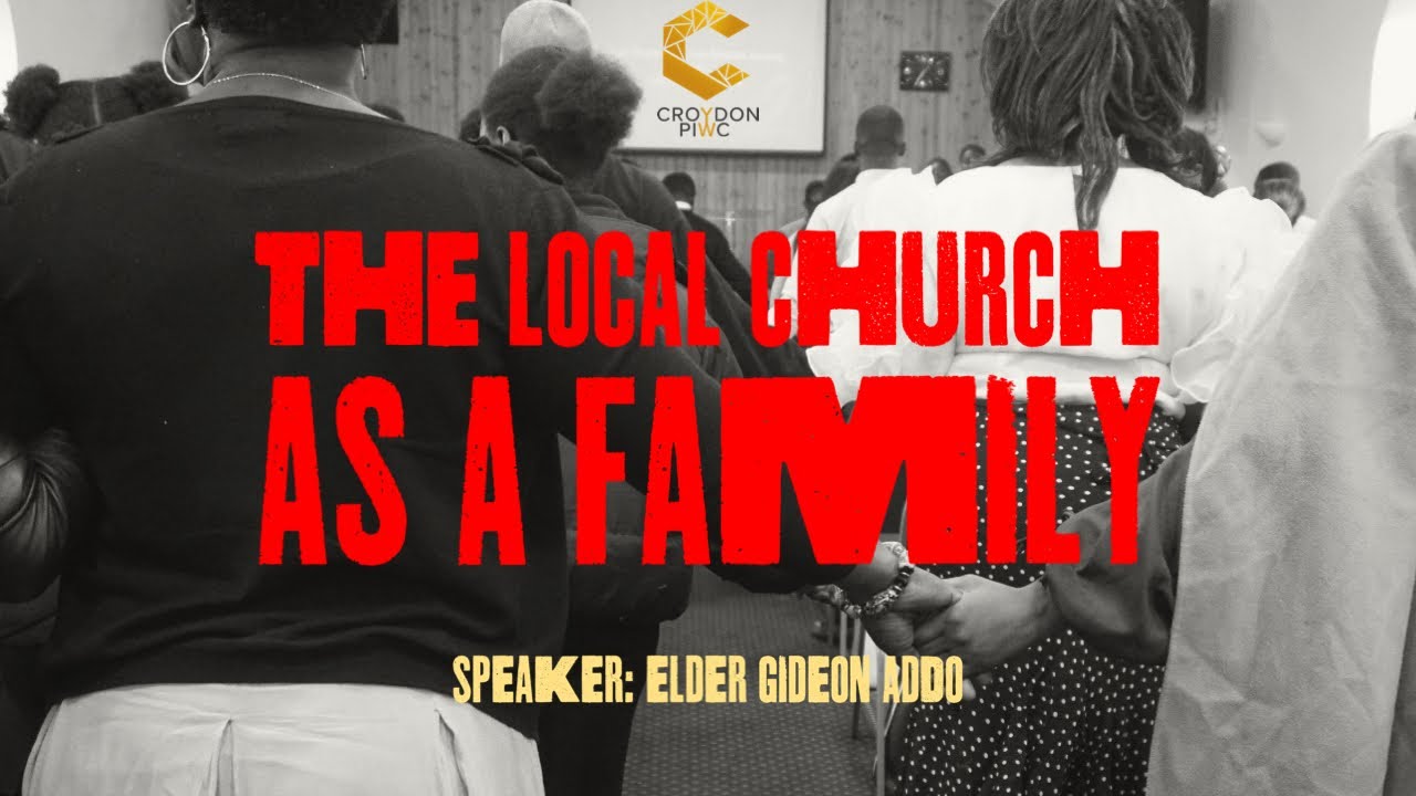 The Local Church As a Family - 19th February, 2023 - YouTube