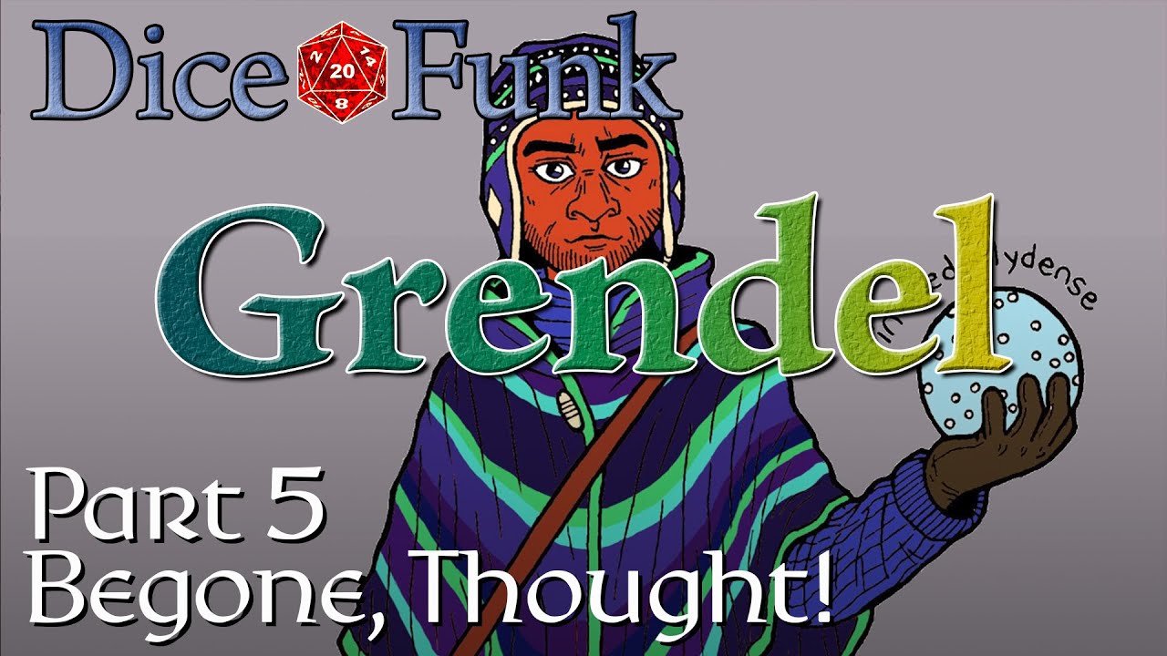 Dice Funk S8: Part 05 - Begone, Thought! - YouTube