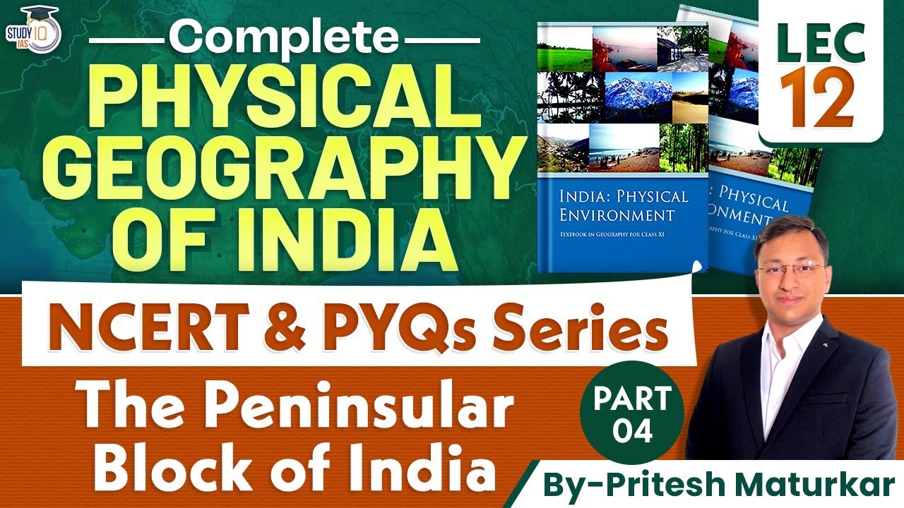 Physical Geography of India | Lecture 12 (NCERT + PYQ's) | UPSC GS1 ...
