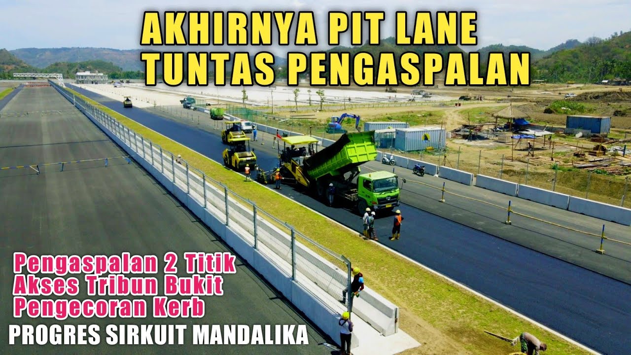 JALUR PIT LANE AKHIRNYA TUNTAS DIASPAL, HARI INI RAMAI PENGERJAAN ...