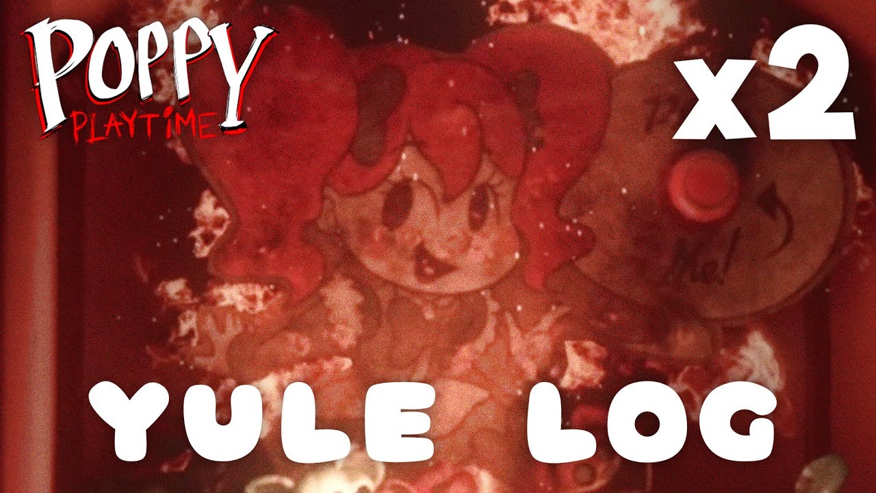 Poppy Playtime - Yule Log *X2 SPEED* [FULL QUALITY] - YouTube