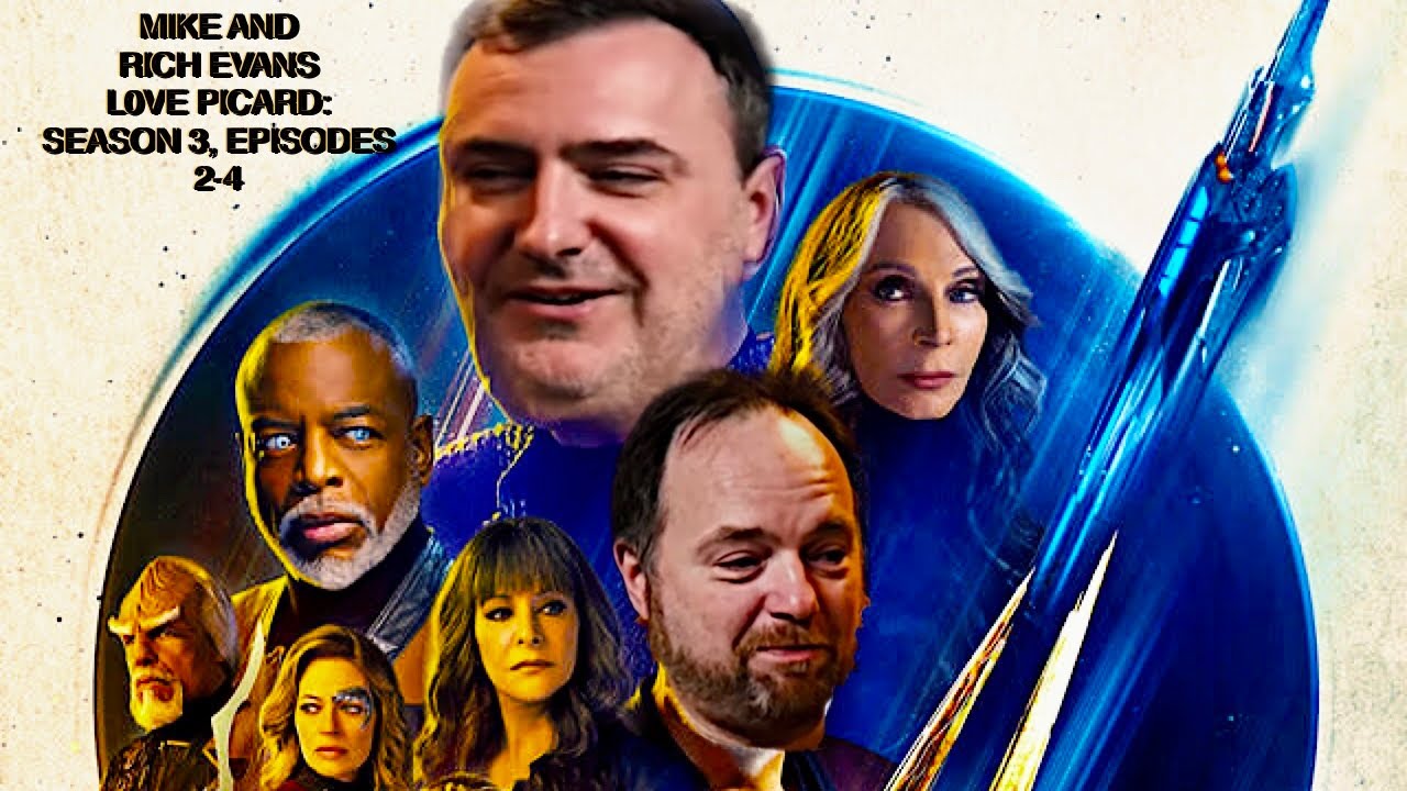 Rich Evans and Mike Stoklasa LOVE Star Trek: PICARD, Season 3, Episodes ...