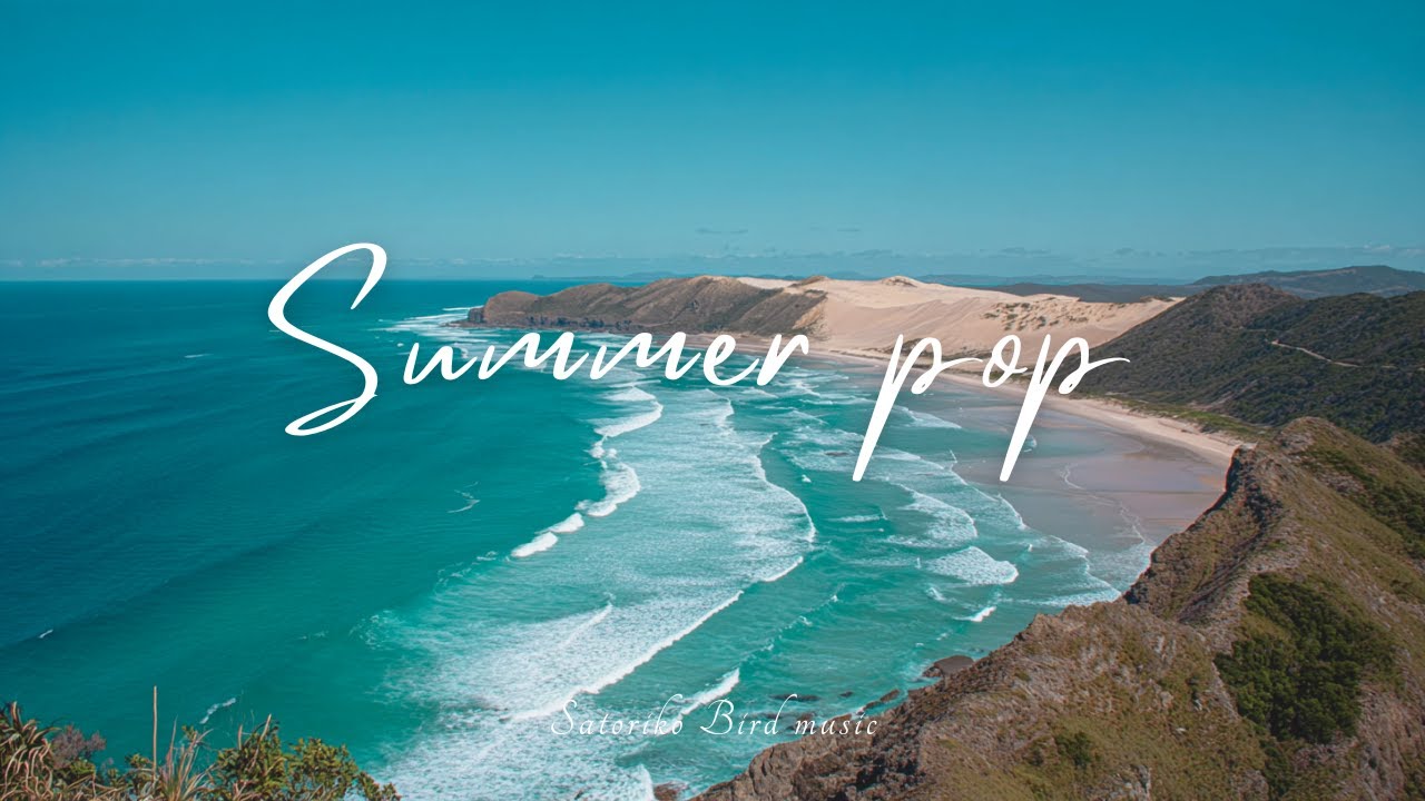 【Playlist】Feel the Summer Glow – Uplifting Pop Playlist / Background ...