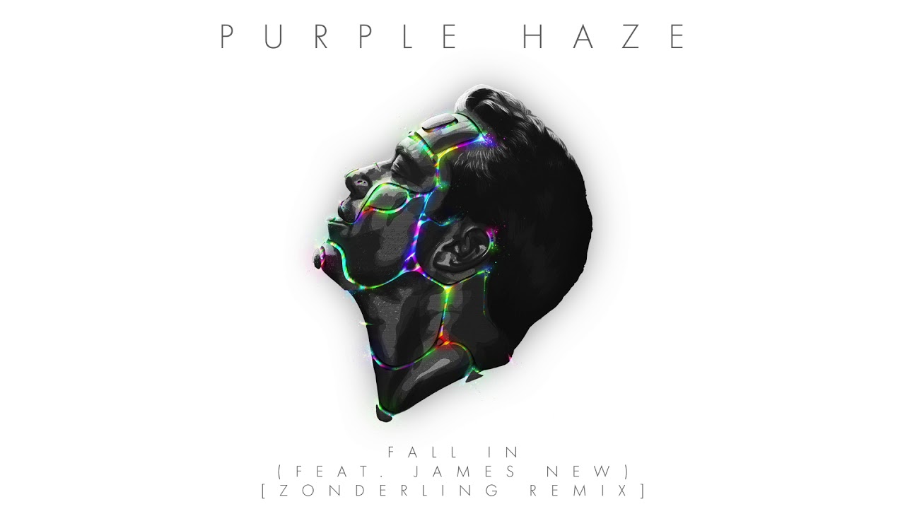 Purple Haze - Fall In (feat. James New) [Zonderling Remix] - YouTube
