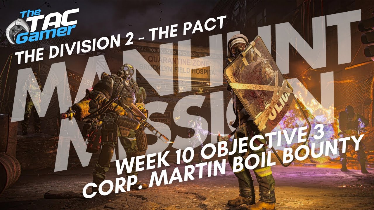 The Division 2 Manhunt Week 10 Objective 3 - Corp. Martin Boil Bounty ...