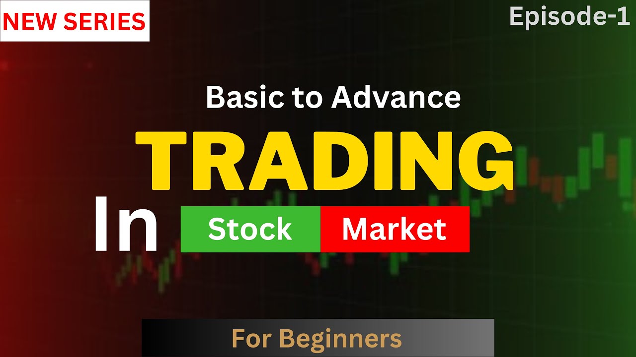 How to trade in stock market | Episode -1 | Basic to Advance Trading ...