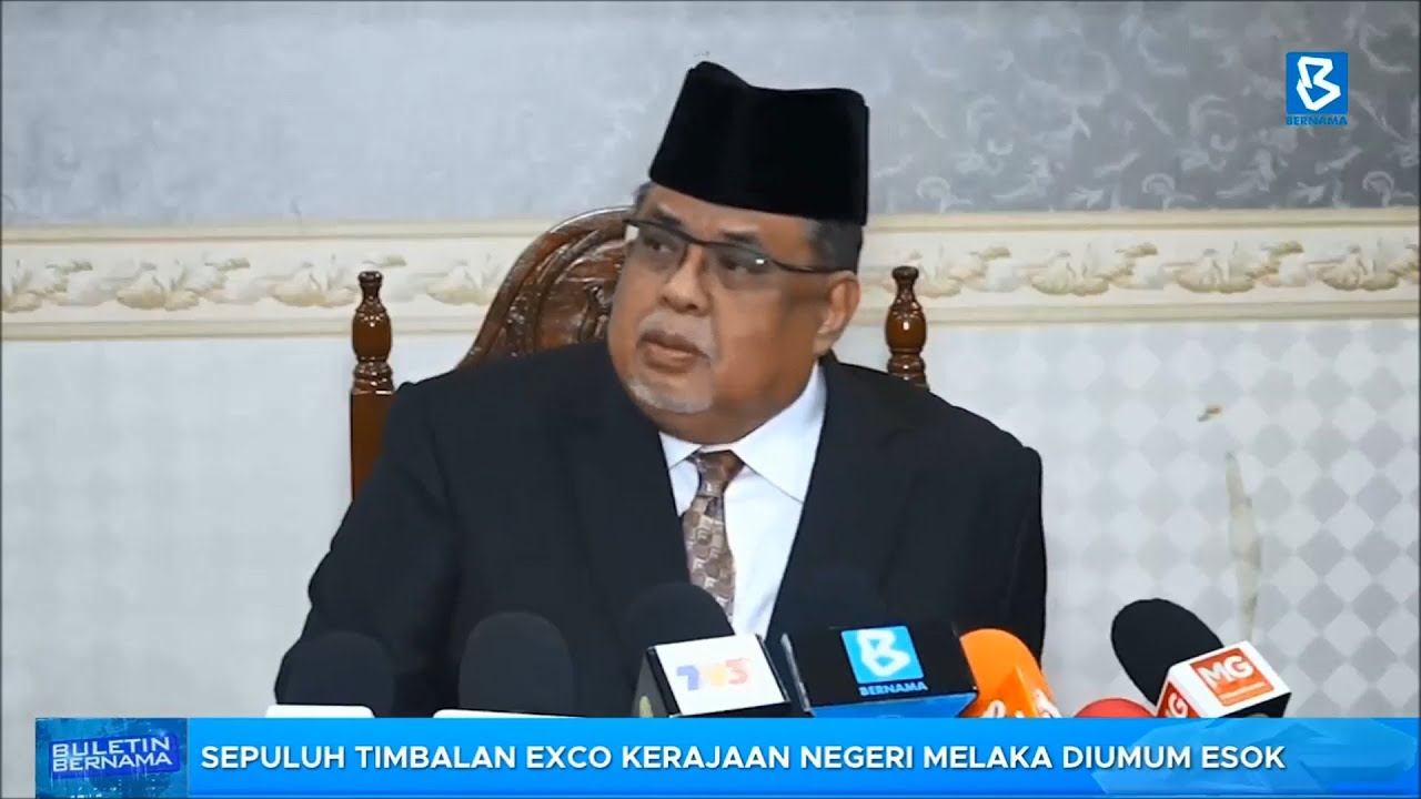 10 Timbalan Exco Kerajaan Negeri Melaka diumum Khamis - YouTube