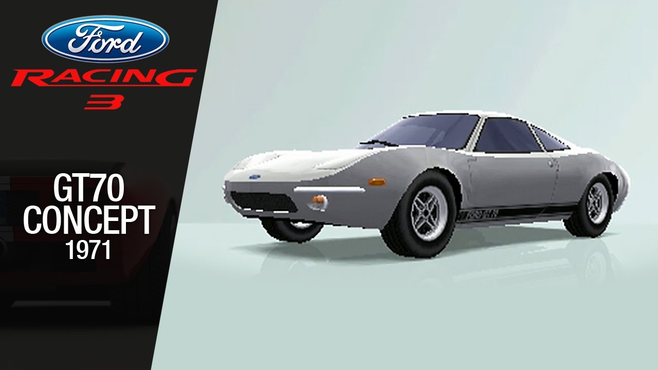Ford Racing 3 - Ford GT70 Concept 1971 - YouTube