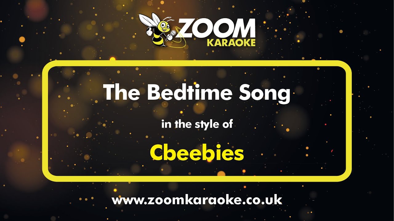 Cbeebies - The Bedtime Song - Karaoke Version from Zoom Karaoke - YouTube