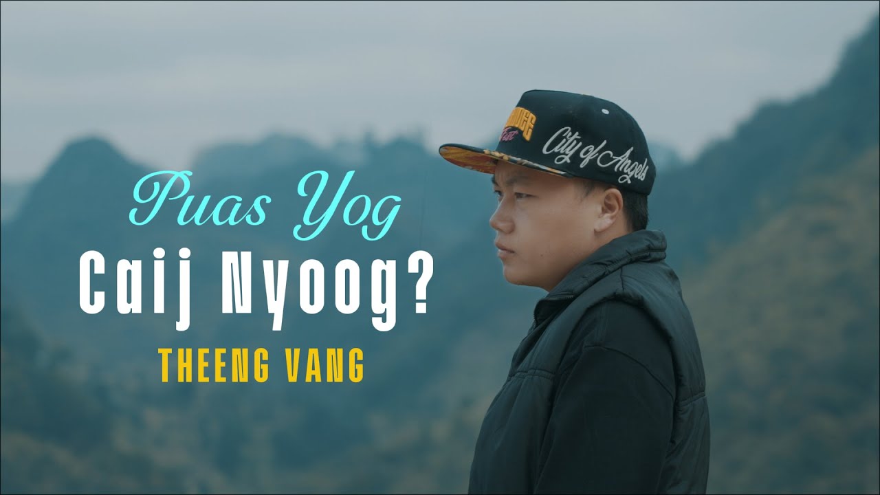 THEENG VANG - Puas Yog Caij Nyoog (Tsuas Pom Nquab Ya Tsis Pom Nquab Ze ...